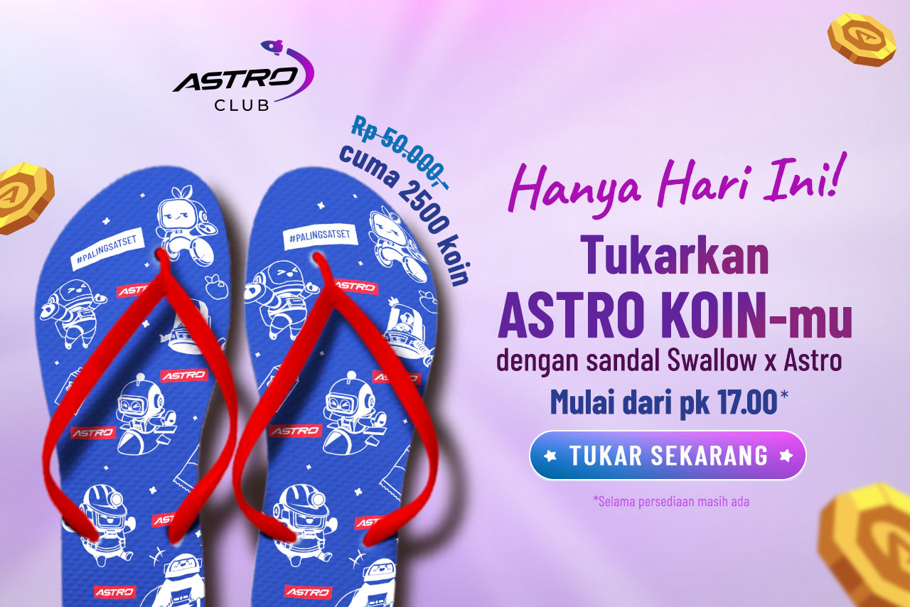 Astro Club Flash Sale, Dapatkan Produk Spesial Swallow x Astro Gratis dengan Menukarkan Astro ...